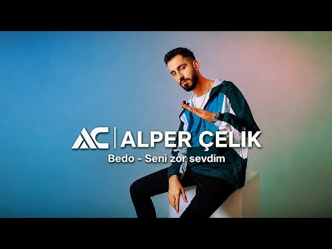 Bedo - Seni Zor Sevdim (Alper Çelik Remix) | Melodic Deep House 2026