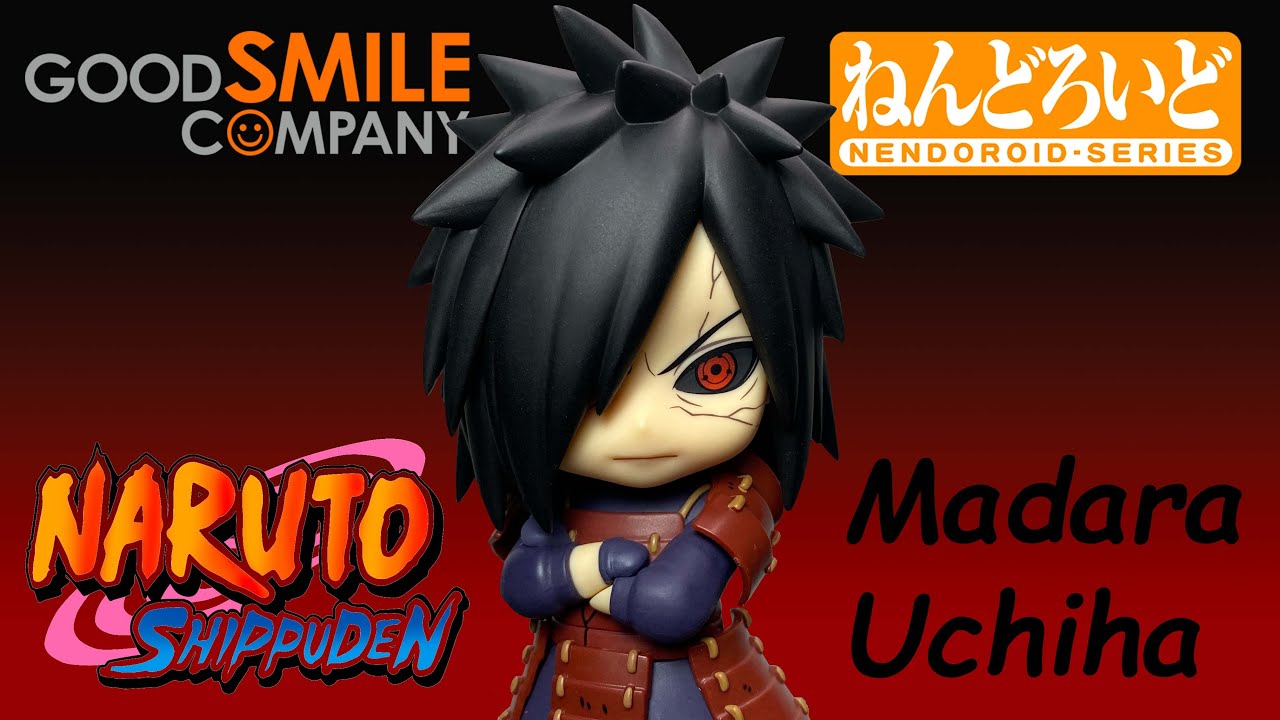 Madara Uchiha + Bonus Base - Naruto Shippuden - Nendoroid Unbox - YouTube