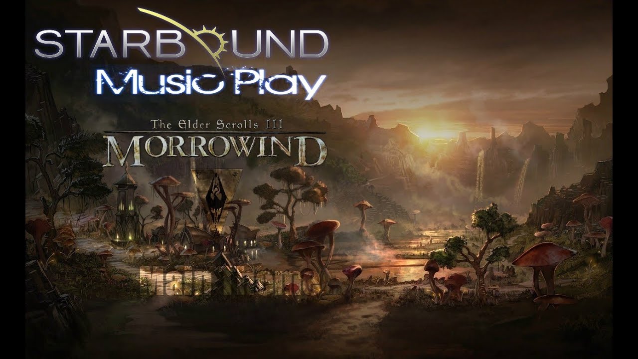 Starbound - Music Play (TES III Morrowind - Main Theme) - YouTube