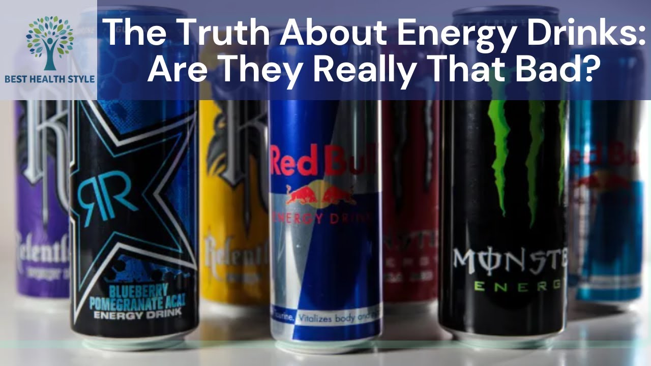 The Truth About Energy Drinks: Are They Really That Bad? - YouTube