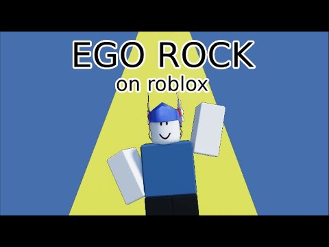 ego rock, but its on roblox - YouTube
