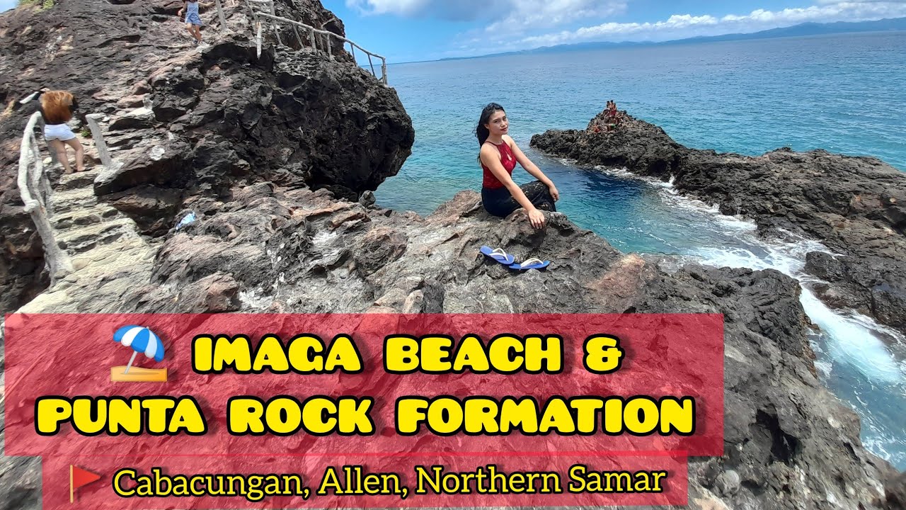 Imaga Beach || Punta Rock Formation || Allen, Cabacungan, Northern ...