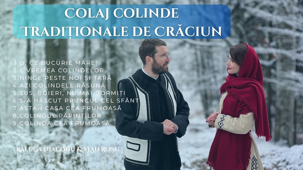 COLINDE TRADITIONALE COLAJ - ️🛷⛄️ - Raluca Diaconu & Vlad Roșu ...