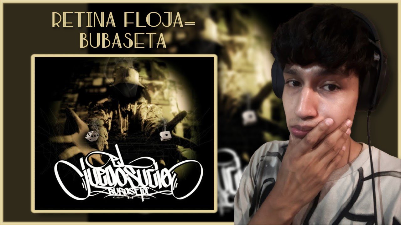 CONOCIENDO a BUBASETA - RETINA FLOJA - YouTube