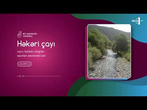 Biz Qarabağa Qayıdırıq - Həkəri çayı