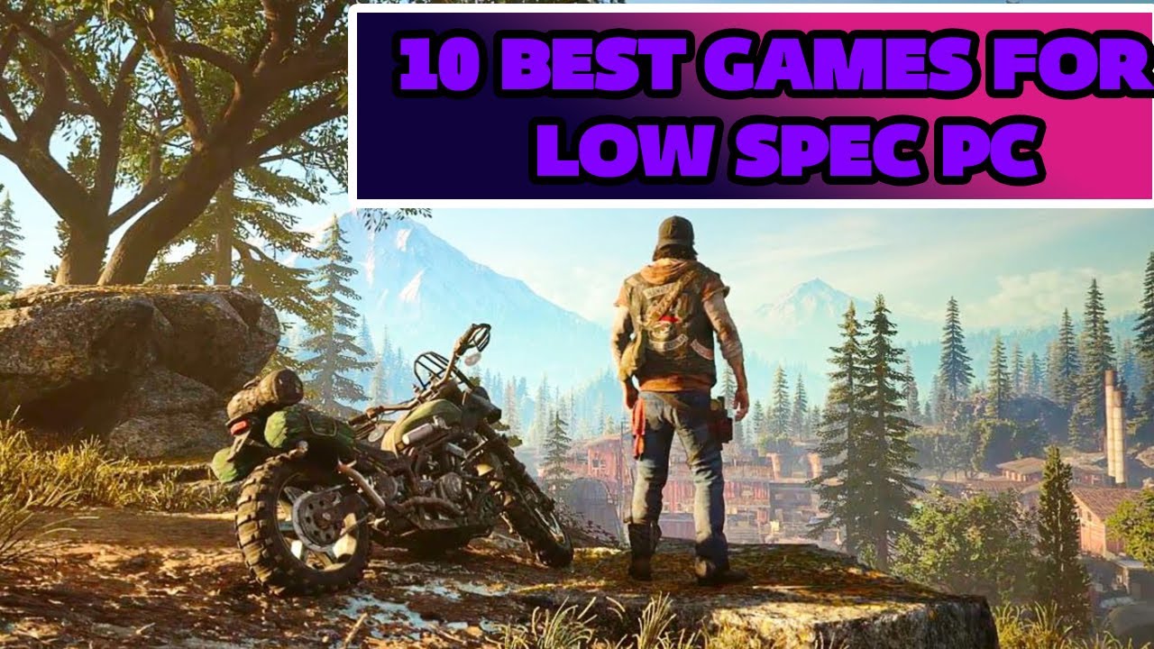 10 Best Games for Low Spec PC (2GB RAM / 512 MB VRAM / Intel HD ...