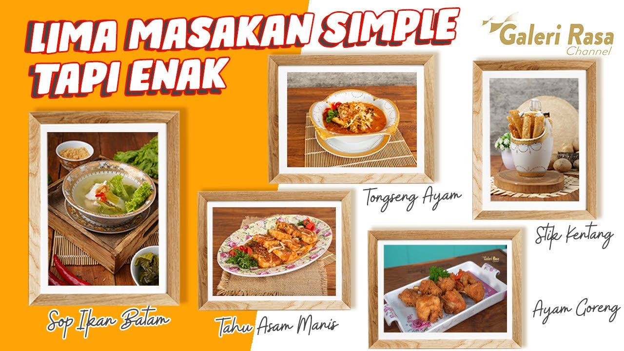 5 MASAKAN SIMPLE TAPI ENAK ALA GALERI RASA - YouTube