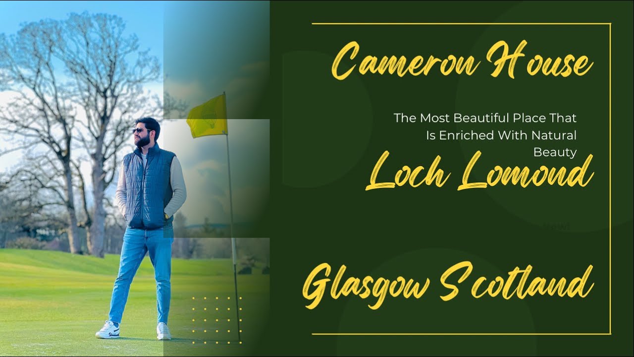 A Visit To Cameron House Loch Lomond Glasgow Scotland UK. - YouTube