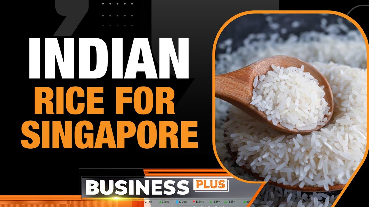 India To Allow An Additional 50,000 Tonne Rice Export To Singapore ...