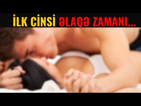 İlk Cinsi Əlaqə Zamanı Nə Etməli?