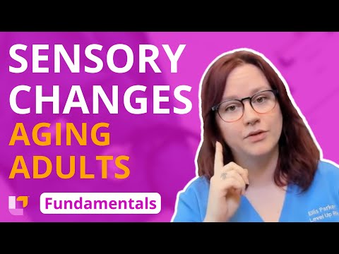Sensory Changes in Aging Adults: Gerontology  - Fundamentals of Nursing | @LevelUpRN