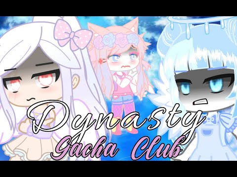 Dynasty Gacha Club || GCMV || UwU - YouTube