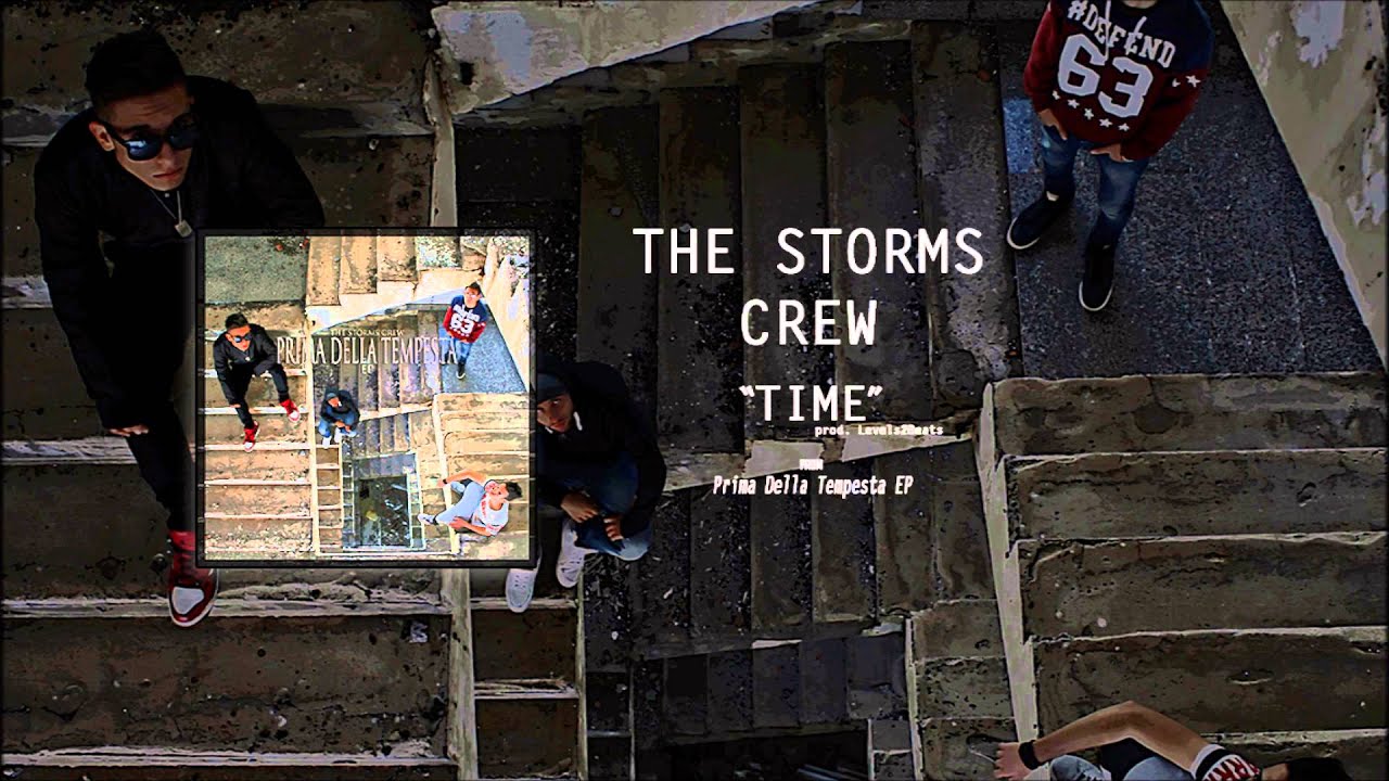 #5 • Time - TheStorms Crew [prod. Levels2Beats] - “Prima Della Tempesta ...