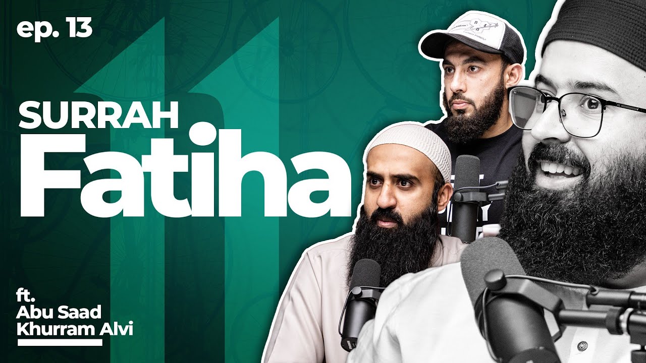 Surah Fatiha | 11th Hour Season 2 | Ep. 13 | Tuaha ibn Jalil, Abu Saad ...