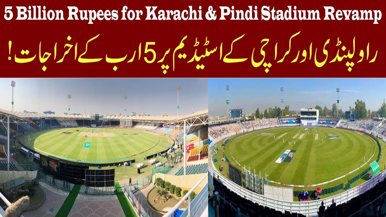 National Stadium Karachi & Pindi Stadium ka Renovation Budget Only 𝟓 ...
