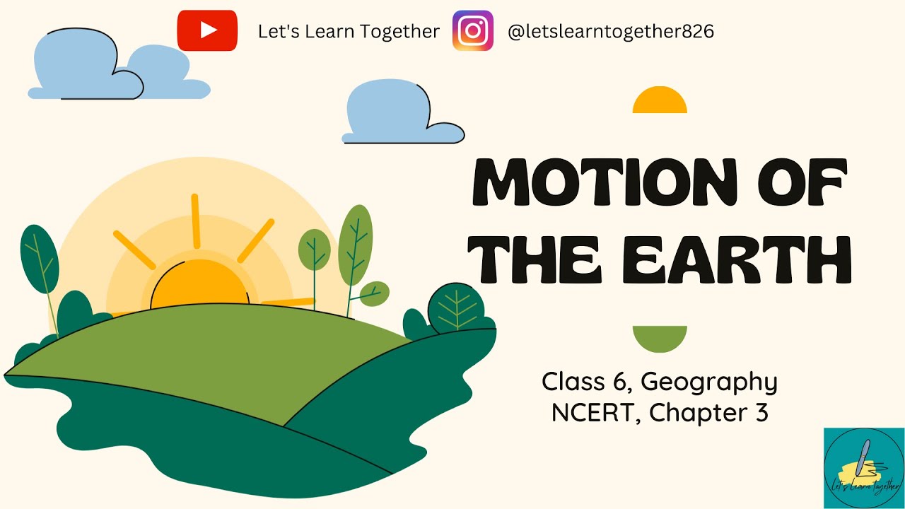 Geography | Class 6 | Chapter 3 | Motion of The Earth | NCERT | CUET ...