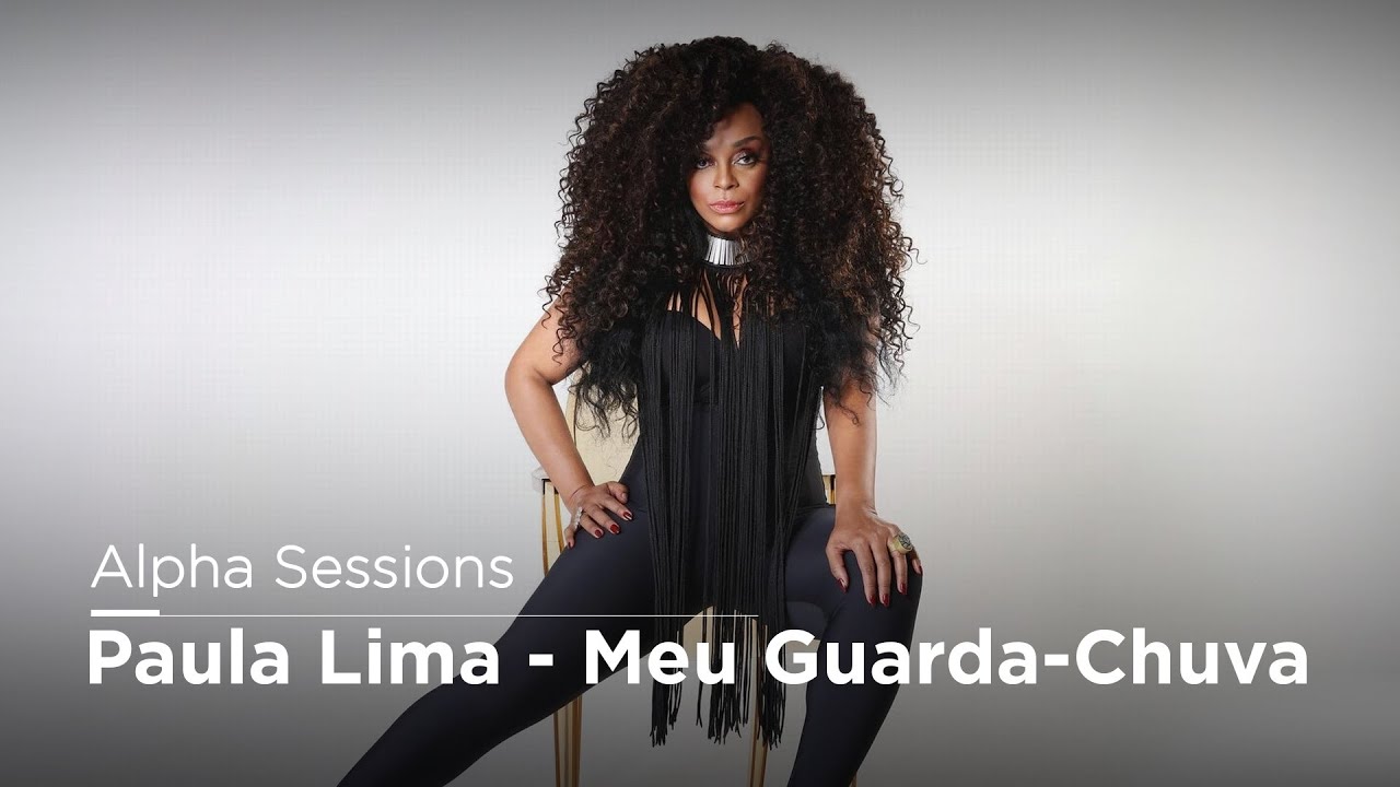 Alpha Sessions: Paula Lima - Meu Guarda-Chuva | Alpha - YouTube