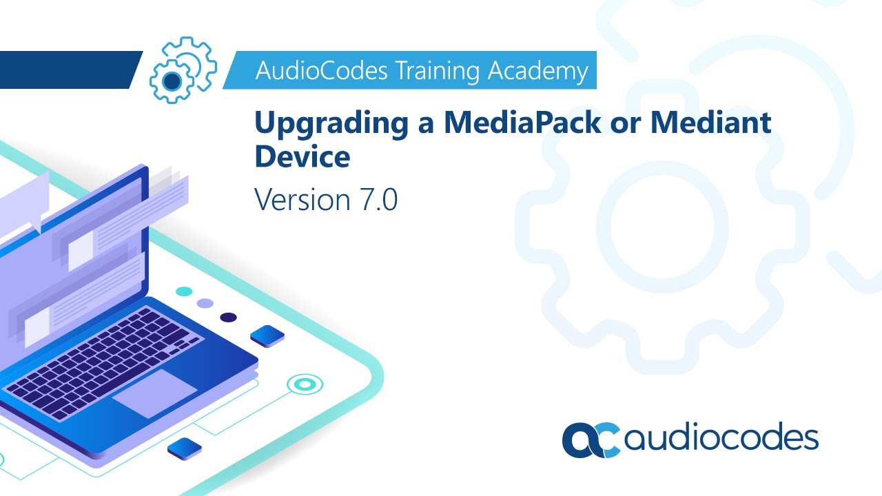 Upgrading a MediaPack or Mediant Device - Version 7.0 - YouTube