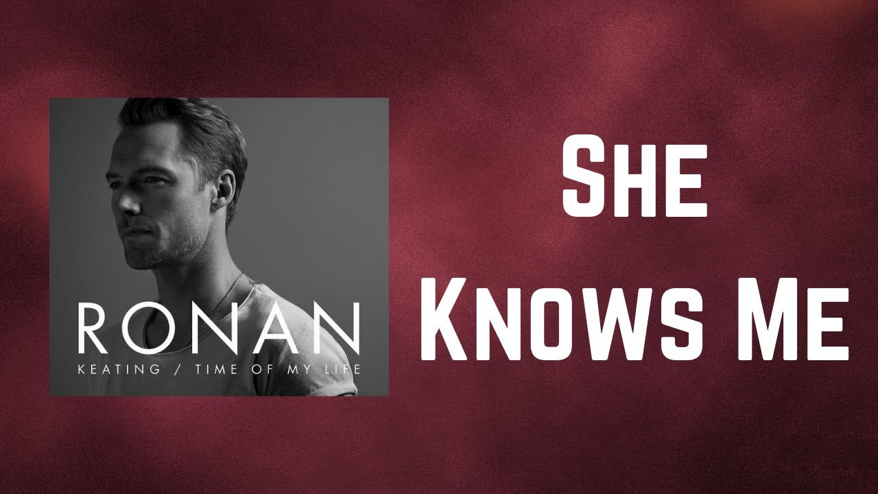 Ronan Keating - She Knows Me (Lyrics) - YouTube