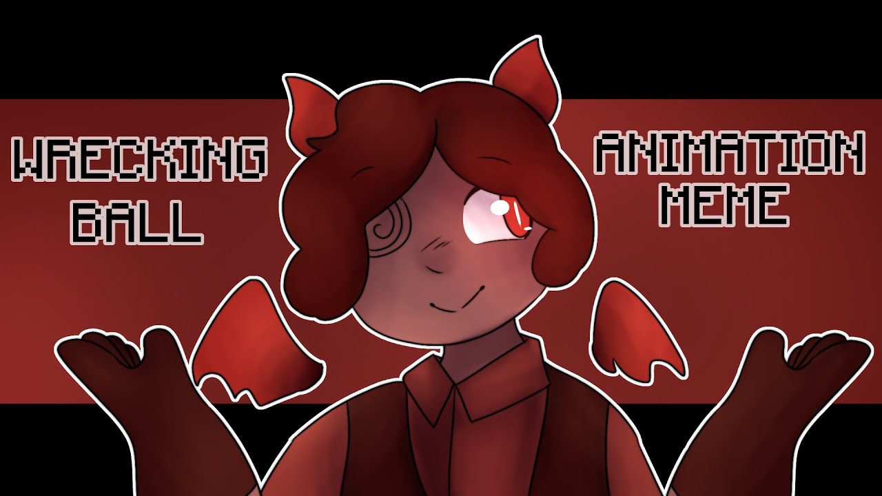 Wrecking Ball // Animation Meme - YouTube