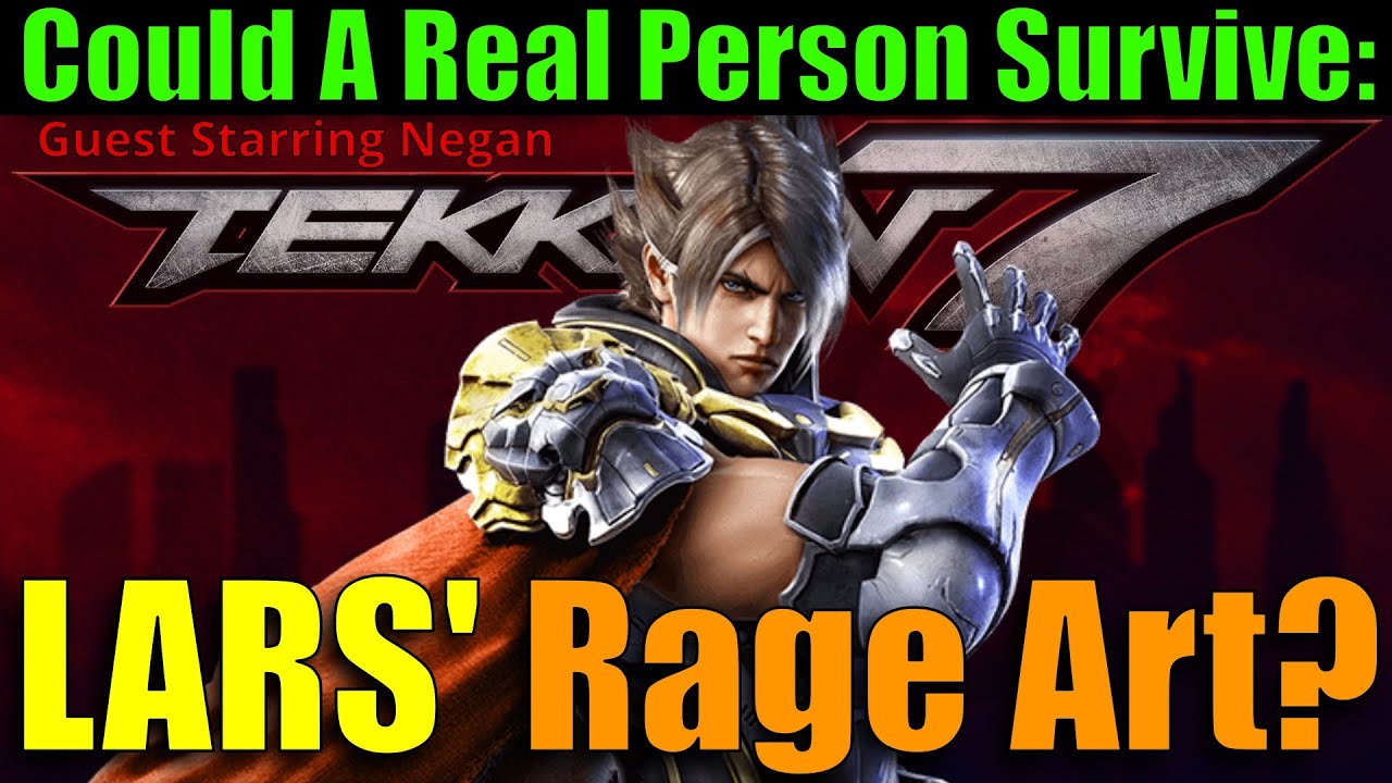 Could A Real Person Survive: LARS' Rage Art? (Tekken 7) - YouTube