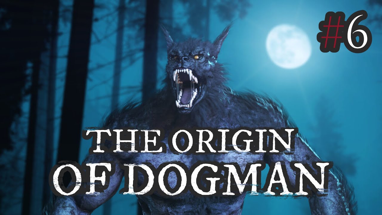 The Origin Of Dogman #6-7 / Scary Dogman Series By: MichaelGLockhart # ...