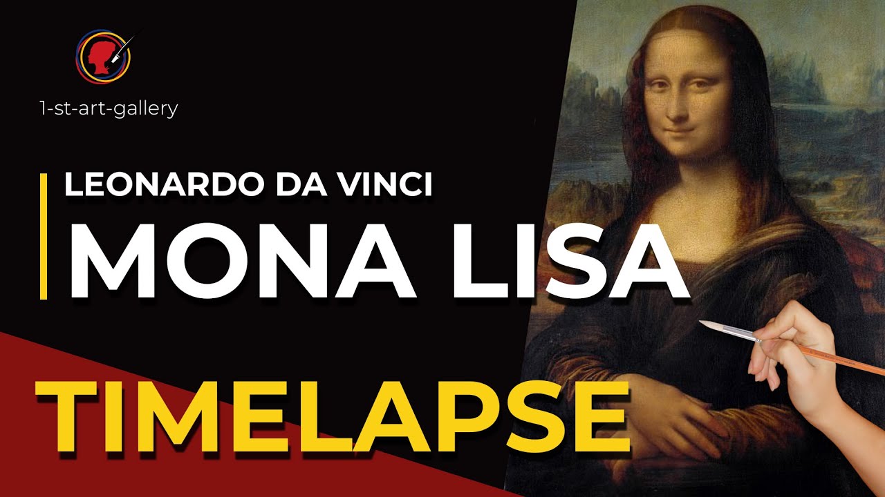 TIMELAPSE MONA LISA by LEONARDO DA VINCI │ Full creation process │1st ...