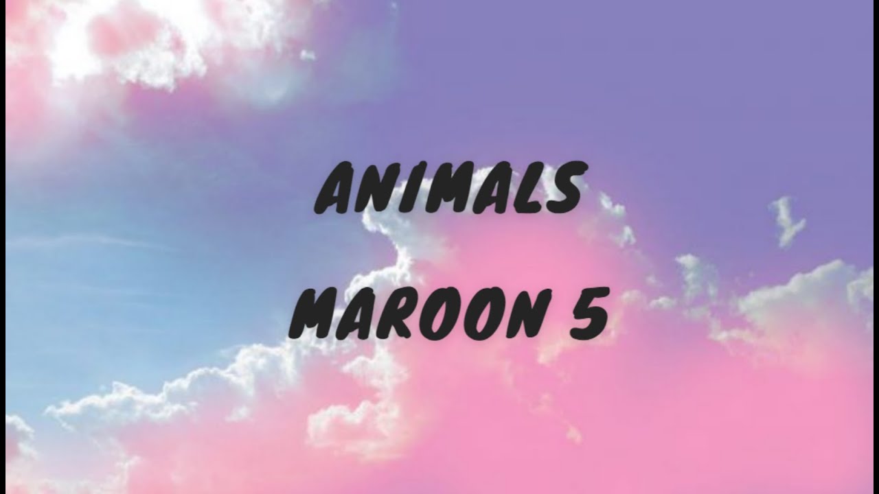 Animals | maroon 5 | lyrical song | - YouTube