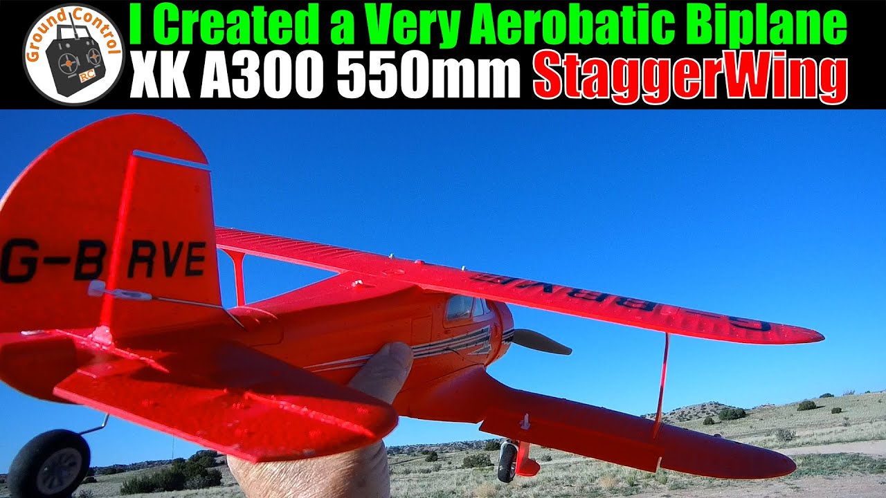 I Created a Very Aerobatic Biplane | XK A300 StaggerWing 550mm ...
