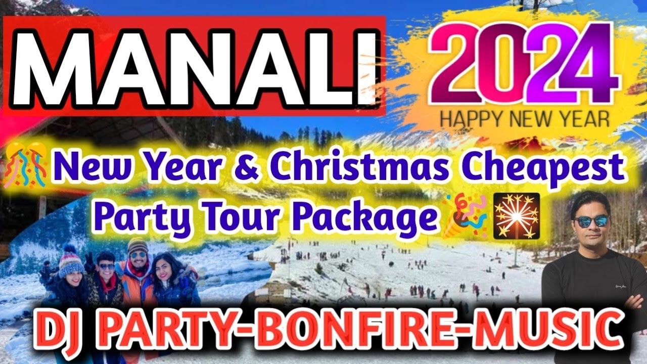 Manali New Year Party Tour Package | ️25% Off ️| Live Snowfall Update ...