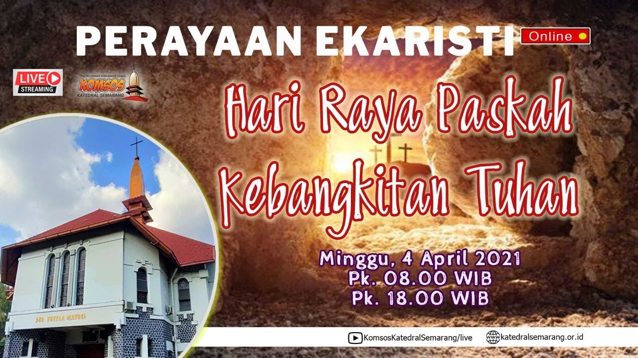 Hari Raya Paskah Kebangkitan Tuhan Minggu 4 April 2021 Pk 18 00