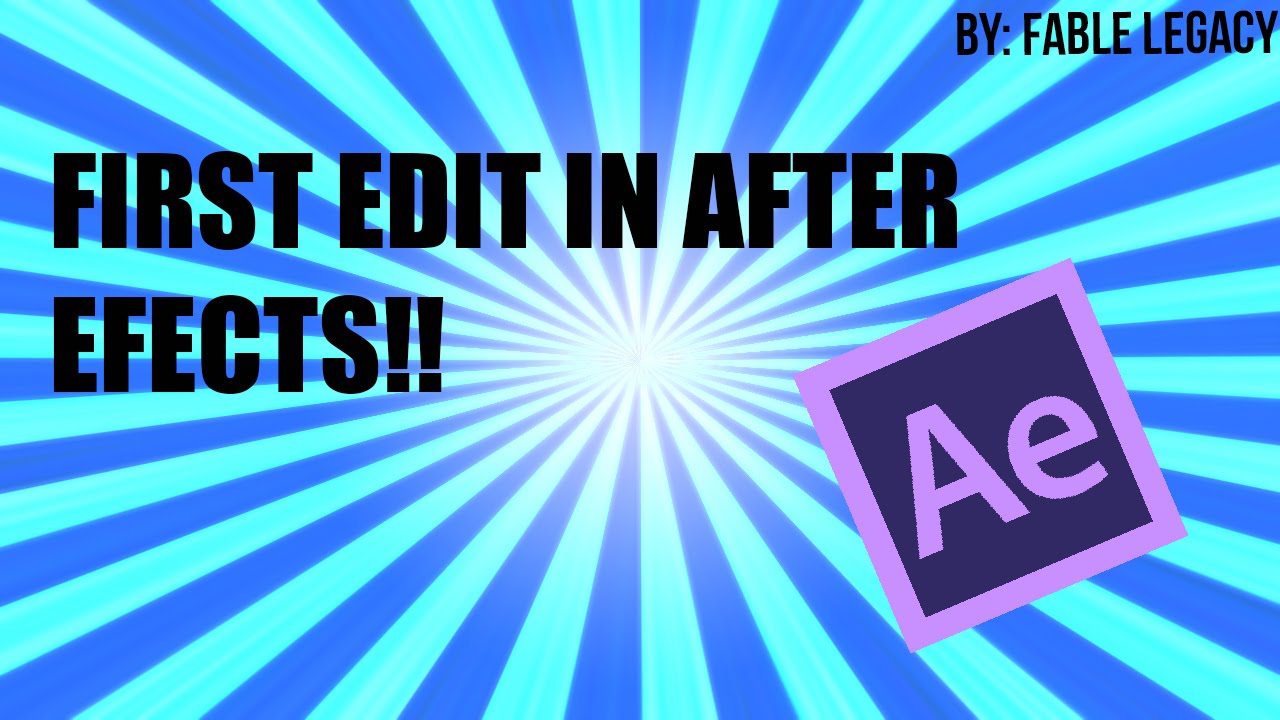 First Edit In AFTER EFFECTS YouTube First Edit In AFTER EFFECTS YouTube