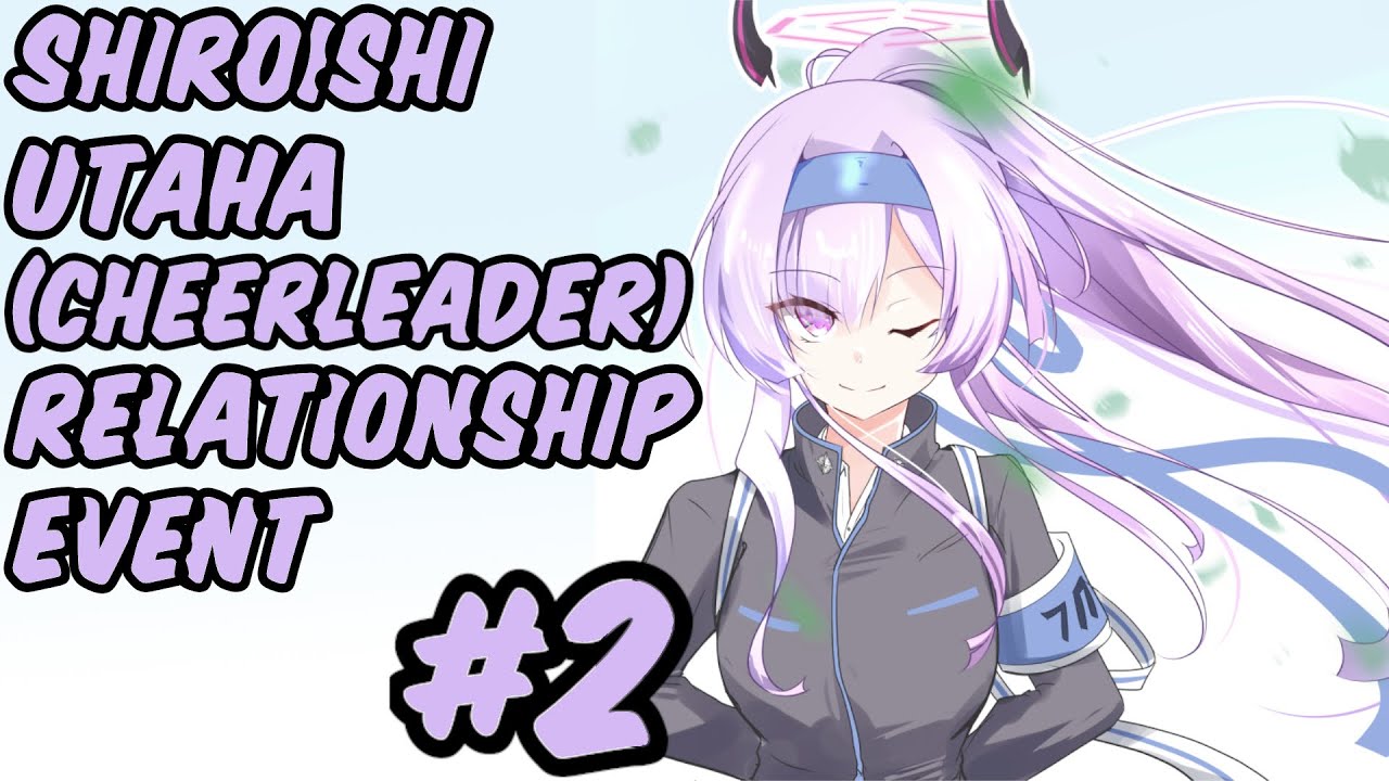 [Blue Archive] Shiroishi Utaha (Cheerleader) Relationship Event 2 [ENG ...
