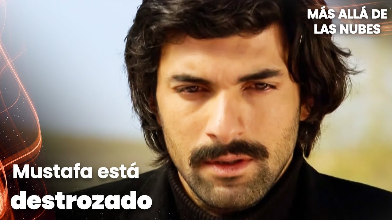 Mustafa se enteró de que Narin se fue😮 - Más Allá de las Nubes | Bir ...