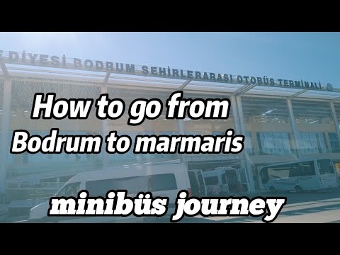 how to go from Bodrum to marmaris,minibüs journey