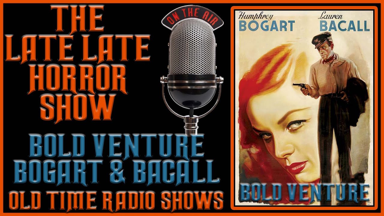 Bold Venture Humphrey Bogart Crime Adventure Old Time Radio All Night ...