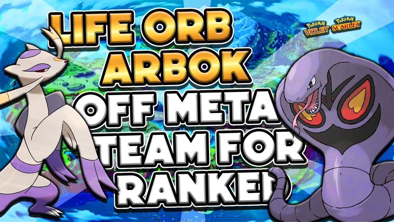 LIFE ORB ARBOK Off Meta Team! - Pokémon Scarlet & Violet Ranked Double ...