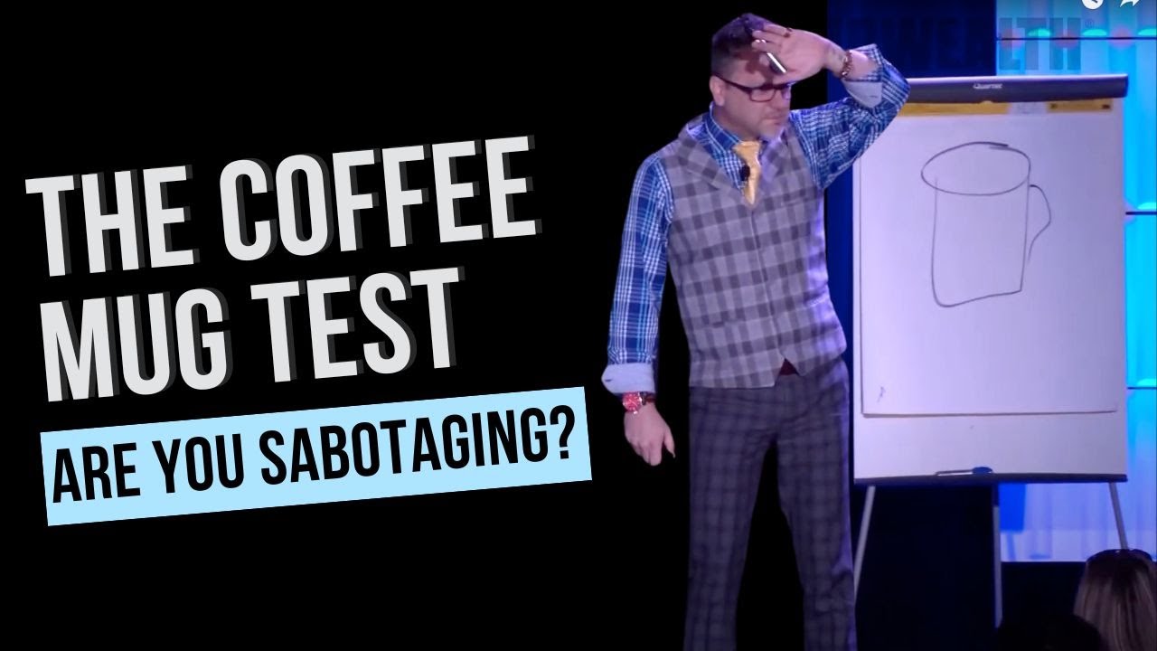 The Coffee Mug Test: Are You Sabotaging Your Success? | Business ...