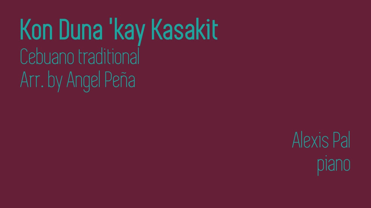 Kon Duna 'kay Kasakit (Angel Peña) - Alexis Pal, piano - YouTube