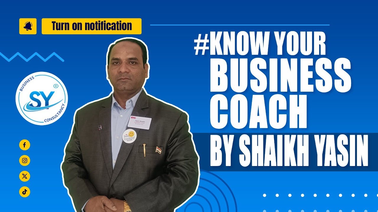 #Know Your Business Coach # by Shaikh Yasin Introduction about Shaikh ...