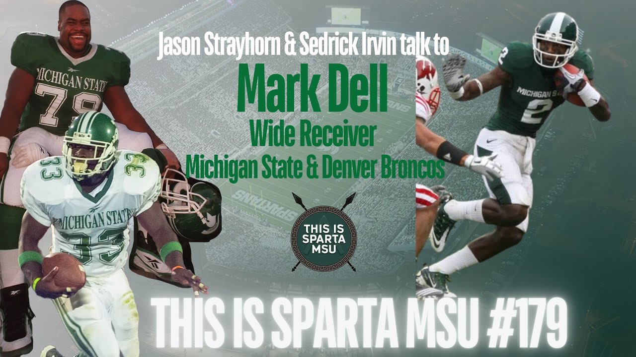 Mark Dell MSU wide receiver and NFL Broncos WF | This Is Sparta MSU Ep ...
