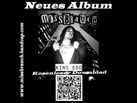 Missbrauch King Ego Full Album - YouTube