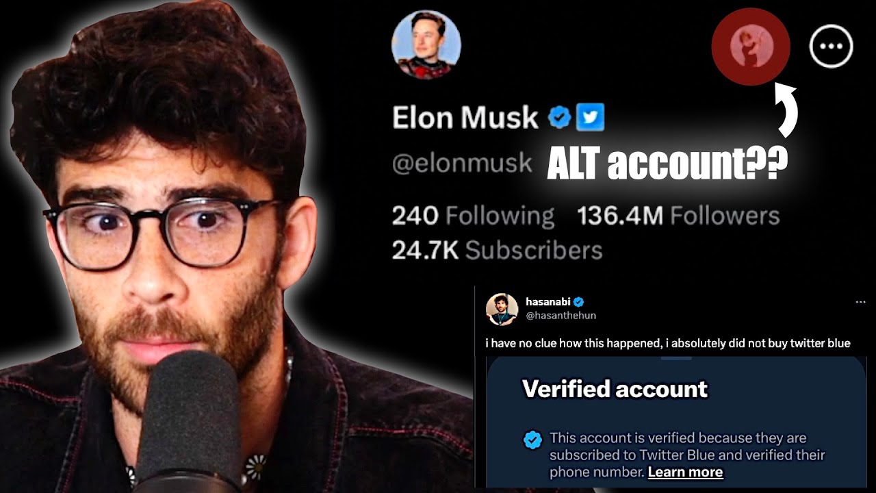 Elon Musk Paid For Hasan's Twitter Blue + Elon's Alt Account | HasanAbi ...