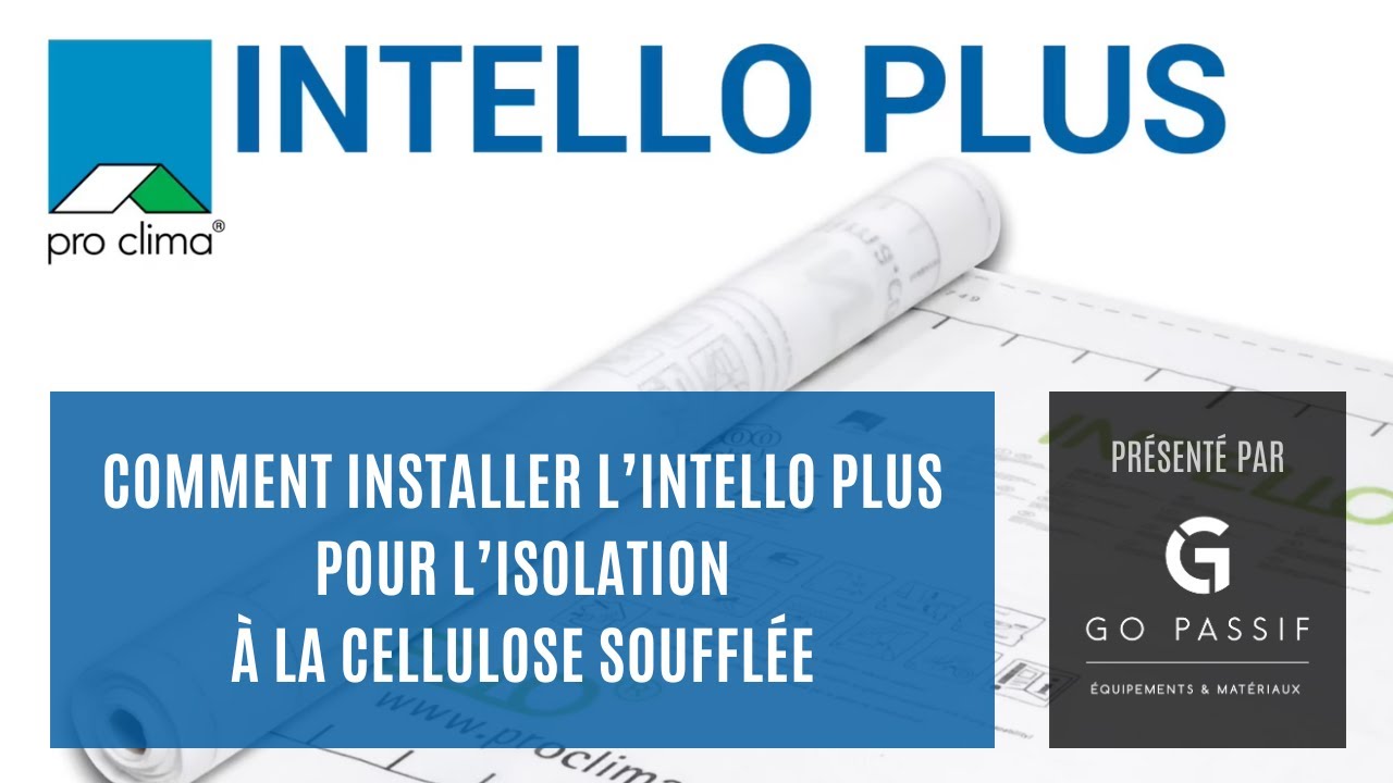 Comment installer l'INTELLO PLUS de Pro Clima en vue d'isoler à la ...