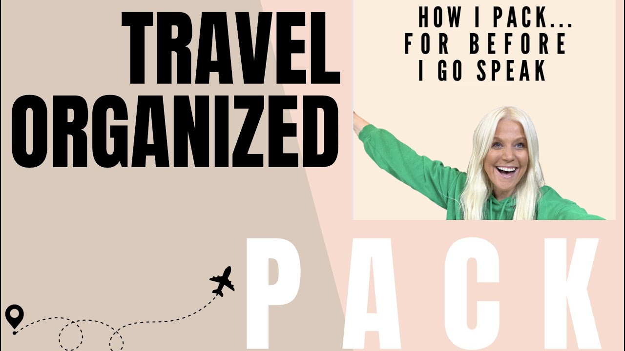 HOW TO PACK- TRAVEL ORGANIZED + PLANNER- for my KEYNOTE and TV ...
