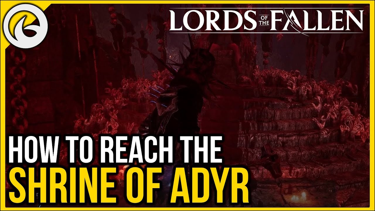 How to reach the Shrine of Adyr in Lords of Fallen (2023) - YouTube