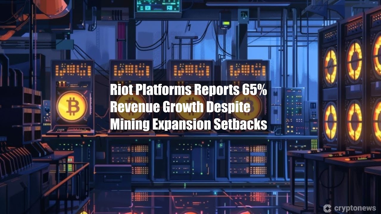 Riot Platforms Reports 65% Revenue Growth Despite Mining Expansion ...