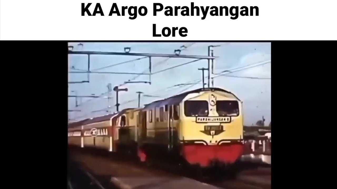 Kereta Argo Parahyangan Lore (Meme) - YouTube