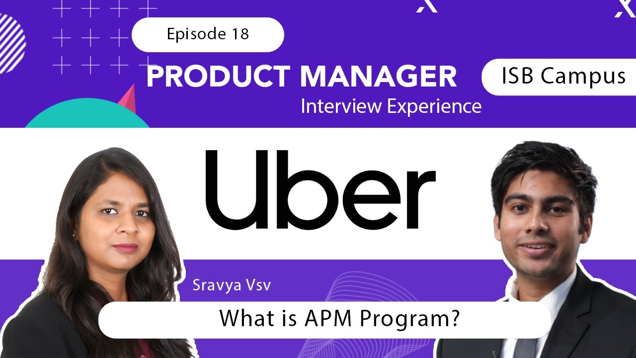 Ep 18 - Interview Experience at Uber | APM Interview | ISB Placement ...