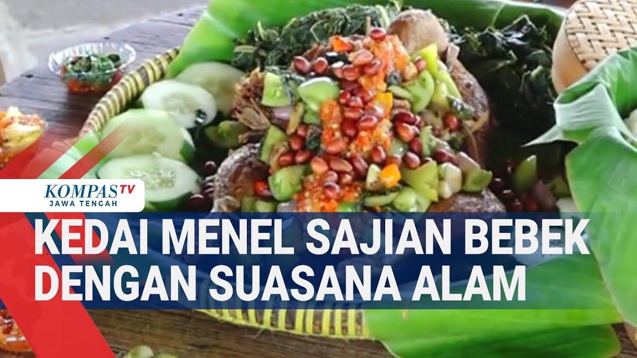 Kedai Menel Sajian Bebek Pedesaan dengan Suasana Alam Menenangkan - YouTube